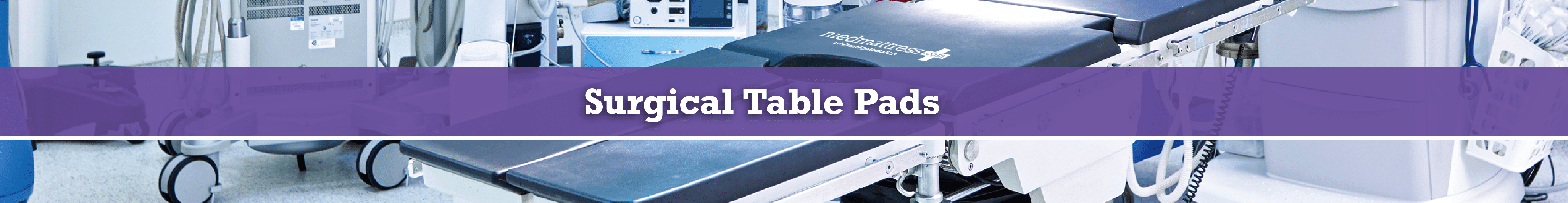 Operating Room & Surgical Table Pads by MedMattress